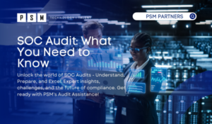 System and Organization Controls (SOC) Audit: What You Need To Know