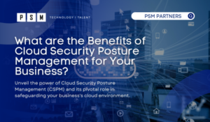 What are the Benefits of Cloud Security Posture Management for Your ...